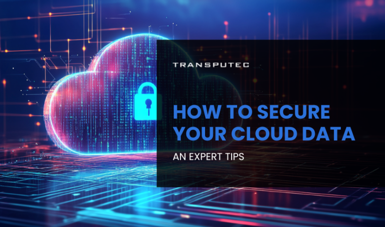 How to Secure Your Cloud Data | Transputec