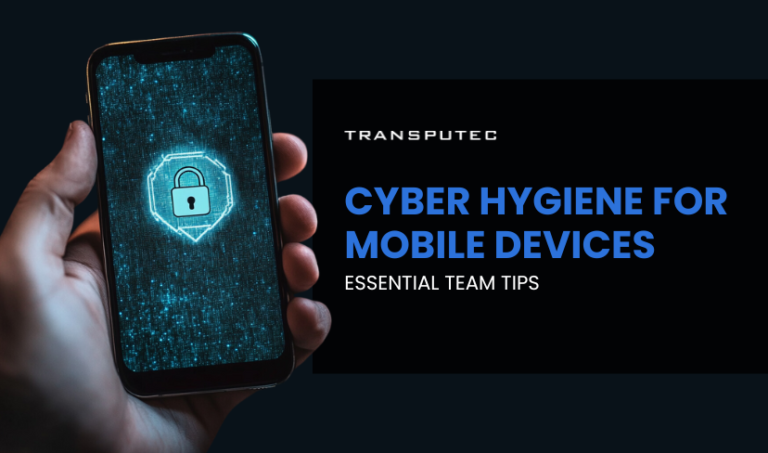 Cyber Hygiene for Mobile Devices: Top Team Tips