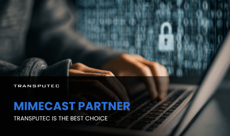 Transputec: Your Trusted Mimecast Partner